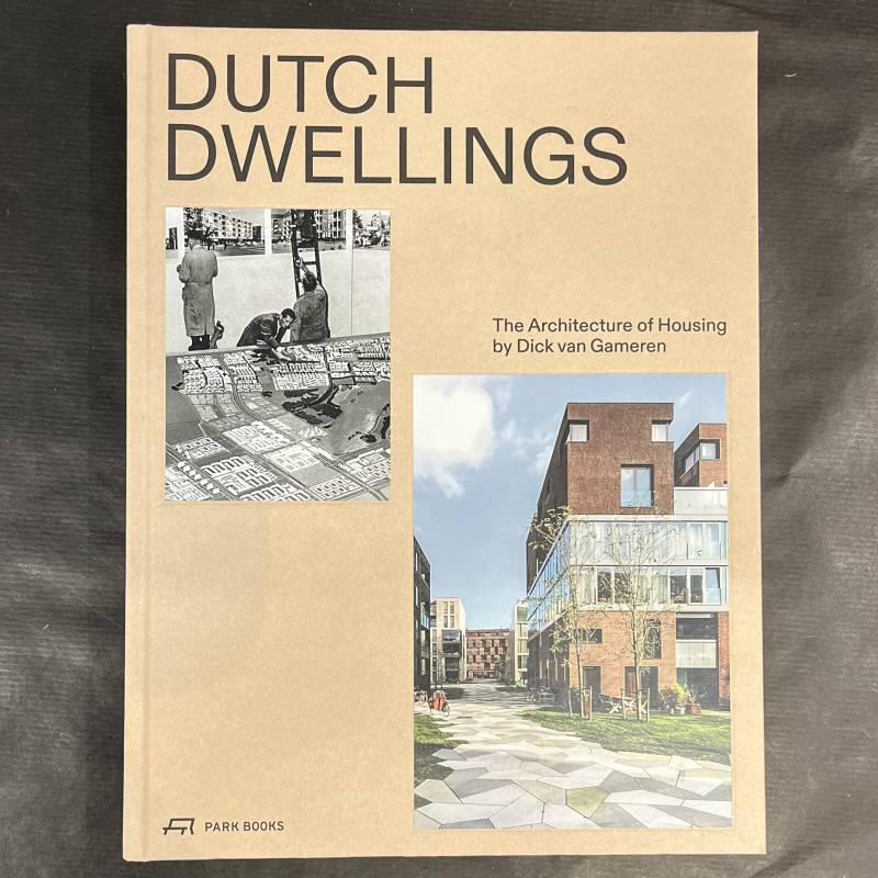 Dutch dwellings / Dick van Gameren.